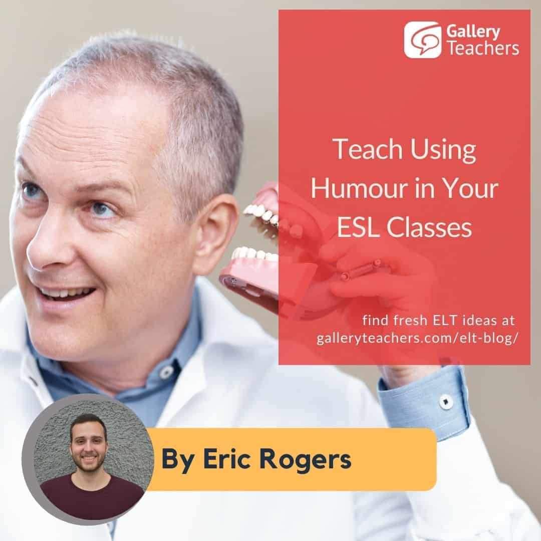 Teach Using Humour in Your ESL Classes - Gallery Teachers