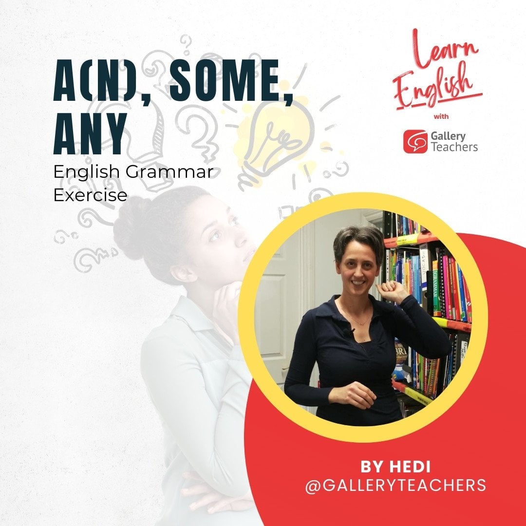 A(n), some, any - English grammar exercise - Gallery Teachers