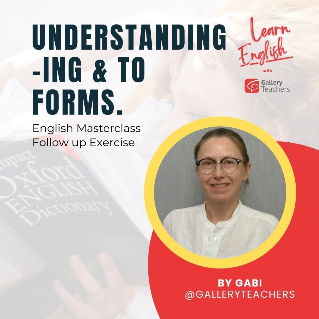 Understanding -ing and to forms - Follow up activity - Gallery Teachers