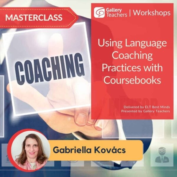 Using Language Coaching Practices with Coursebooks - Gallery Teachers