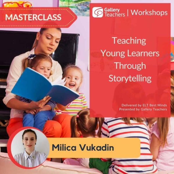Teaching Young Learners Through Storytelling - Gallery Teachers