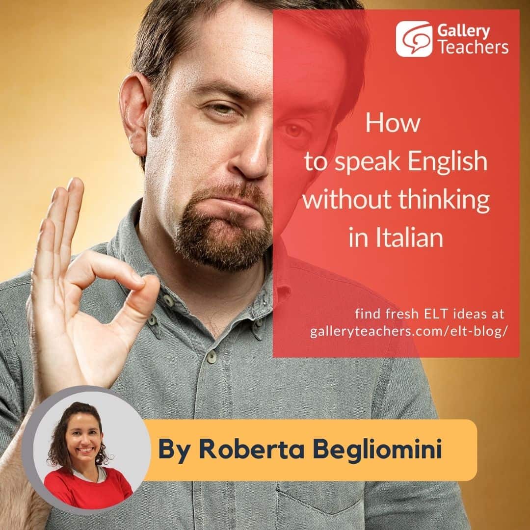 How To Speak English Without Thinking In Italian Gallery Teachers how-to-speak-english-without-thinking-in-italian-gallery-teachers