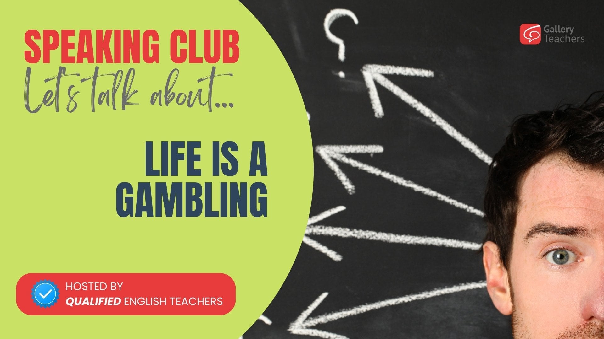 Life is a gambling - Gallery Teachers
