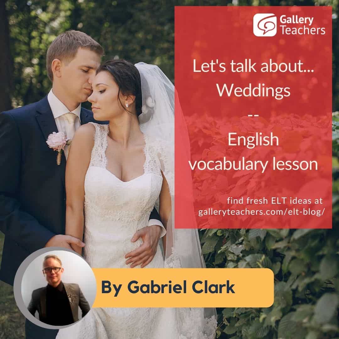 Let's talk about... Weddings: English vocabulary lesson - Gallery Teachers